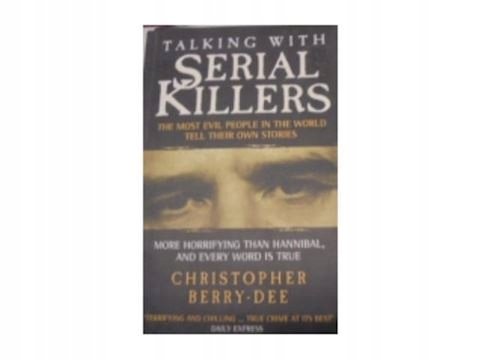 Talking With Serial Killers - Berry-Dee Christopher | Książka w Empik