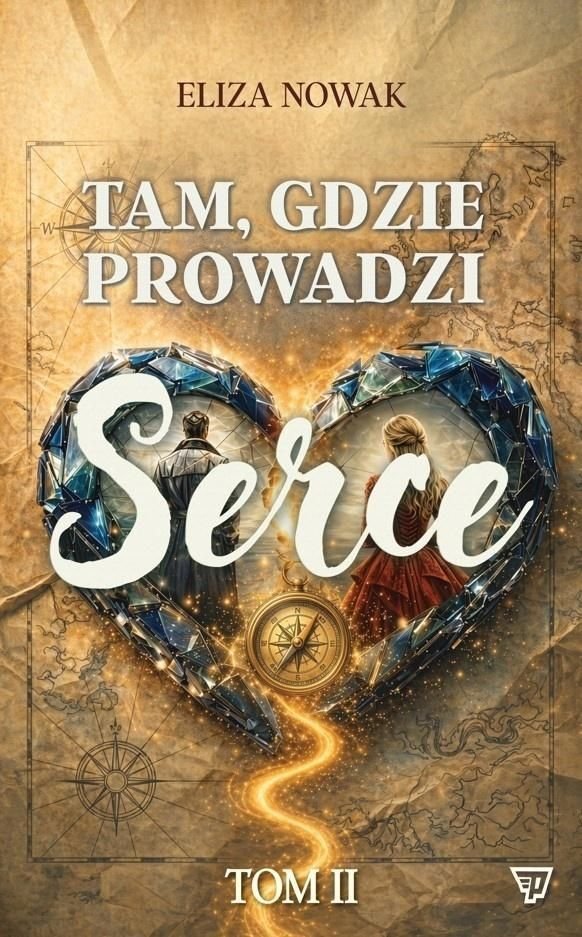 Tam, gdzie prowadzi serce. Tom 2 - Eliza Nowak | Ebook Sklep EMPIK.COM