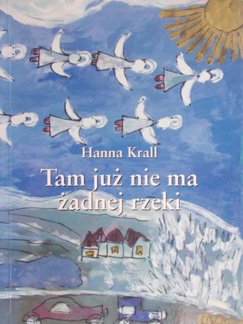 Tam już nie ma żadnej rzeki - Krall Hanna | Książka w Empik