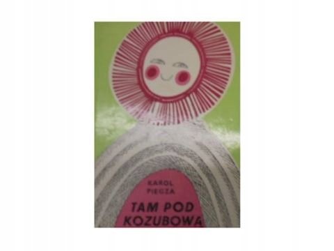 Tam Pod Kozubową - Piegza Marian | Książka w Empik