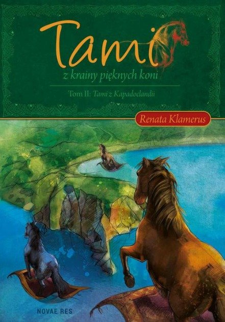 Tami z Krainy Pięknych Koni Tom 2 Tami z Kapadoclandii - Klamerus ...