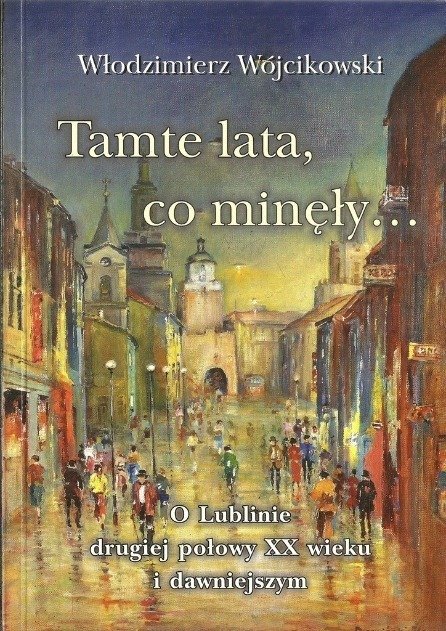 Tamte lata co minęły - Wójcikowski Włodzimierz | Książka w Empik