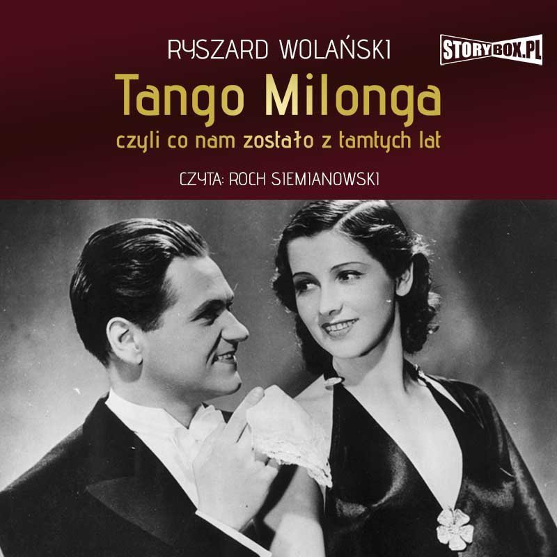 Tango milonga, czyli co nam zostało z tamtych lat - Wolański Ryszard | Audiobook Sklep EMPIK.COM