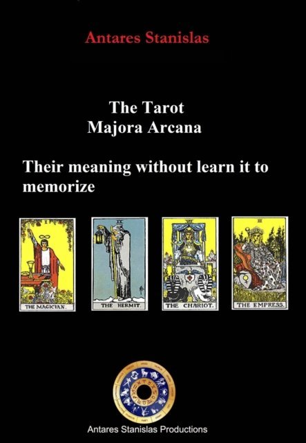 Tarot, Major Arcana, their meaning without learn it to memorize [DRM] - ebook EPUB - Antares ...