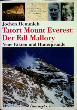 Tatort Mount Everest Der Fall Mallory Neue Fakten und Hintergrunde ...