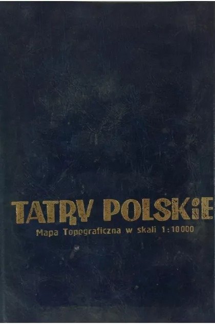 Tatry polskie mapa topograficzna w skali 1 : 10 000 14 map ...
