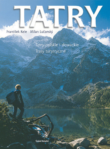 Tatry. Tatry Polskie i Słowackie - Trasy Turystyczne - Kele Frantisek | Książka w Empik