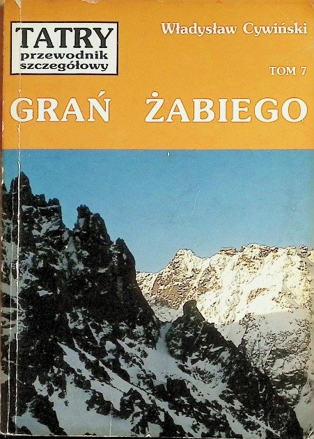 Tatry Tom 7, Grań Żabiego - Cywiński Władysław | Książka w Empik