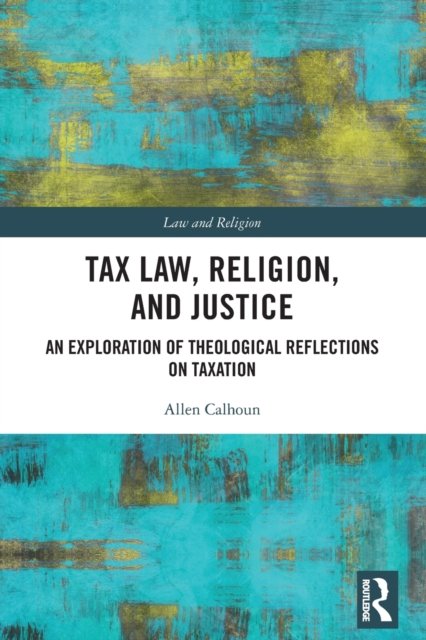 Tax Law, Religion, and Justice: An Exploration of Theological ...