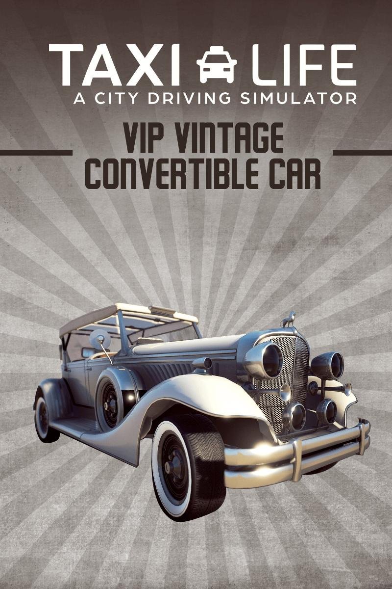Taxi Life: A City Driving Simulator - VIP Vintage Convertible Car (PC ...