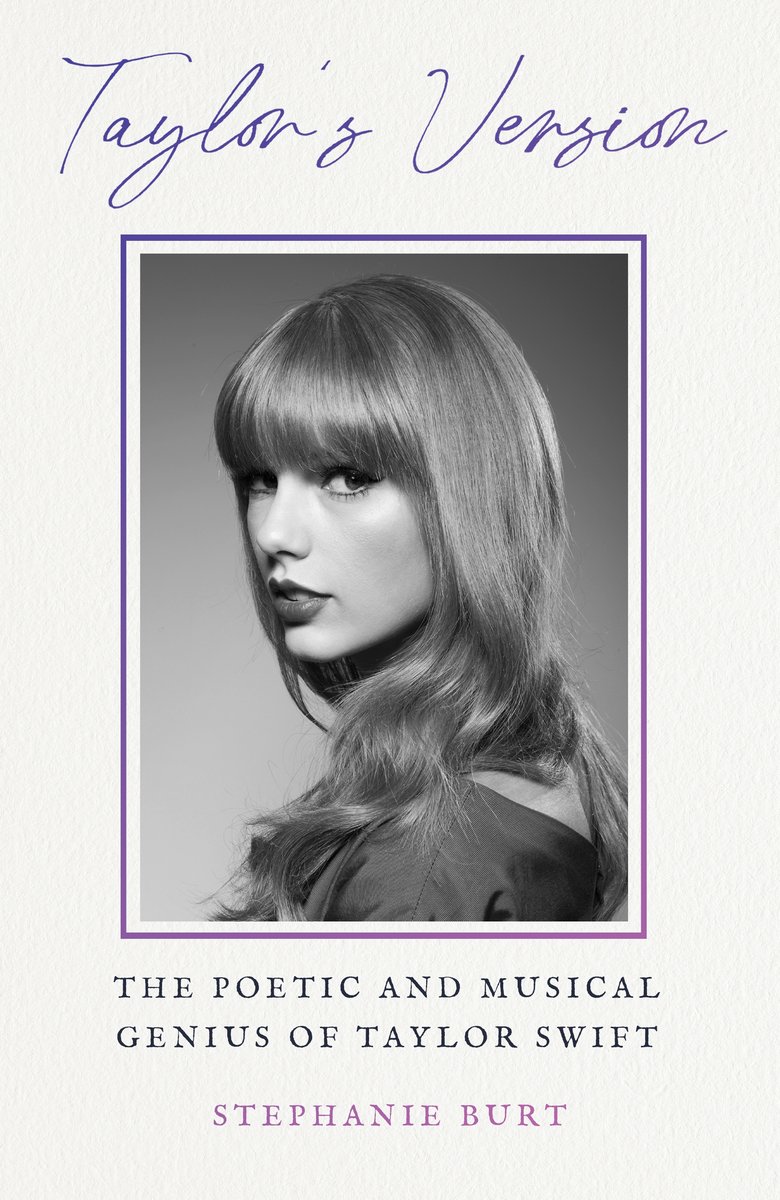 Taylor's Version: The Poetic and Musical Genius of Taylor Swift ...