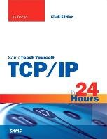 TCP/IP in 24 Hours, Sams Teach Yourself - Casad Joe | Książka w Empik