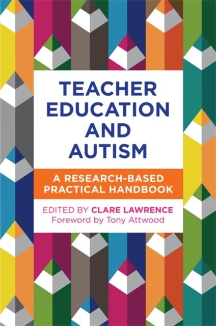 Teacher Education and Autism: A Research-Based Practical Handbook ...