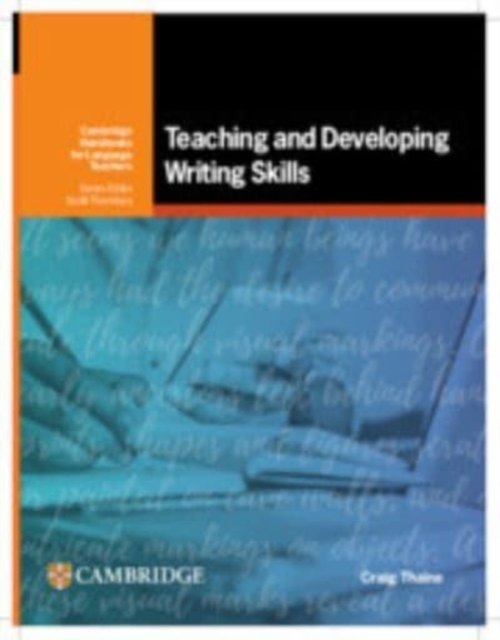 Teaching and Developing Writing Skills - Craig Thaine | Książka w Empik Teaching and Developing Writing Skills - Craig Thaine | Książka w Empik