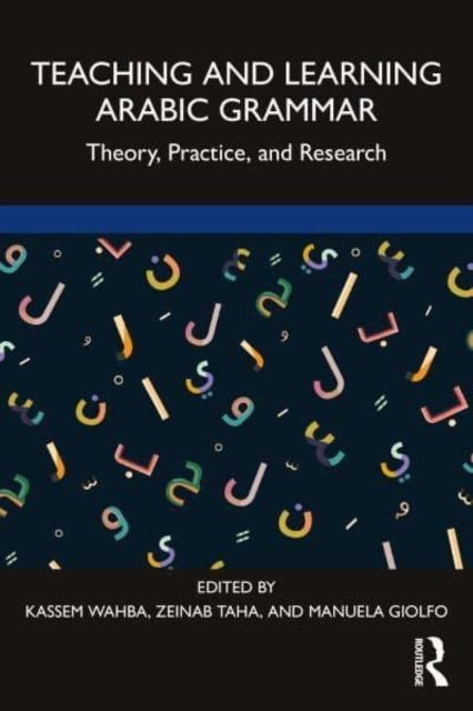 Teaching and Learning Arabic Grammar: Theory, Practice, and Research - Taylor & Francis Ltd ...