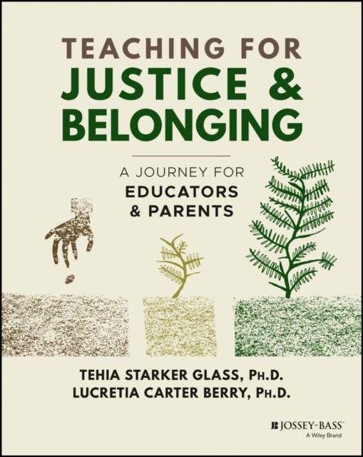 Teaching for Justice and Belonging: A Journey for Educators and Parents ...