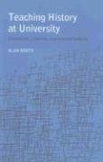 Teaching History at University: Enhancing Learning and Understanding ...