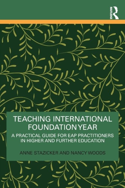 Teaching International Foundation Year. A Practical Guide for EAP ...