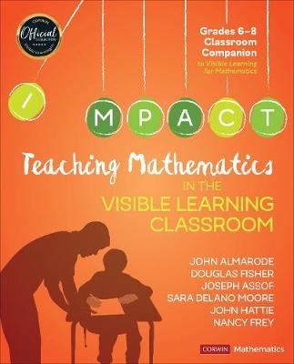 Teaching Mathematics in the Visible Learning Classroom, Grades 6-8 ...
