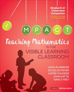 Teaching Mathematics in the Visible Learning Classroom, Grades K-2 ...