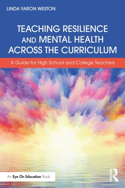 Teaching Resilience and Mental Health Across the Curriculum. A Guide ...