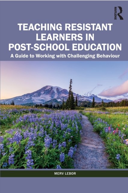 Teaching Resistant Learners in Post-School Education. A Guide to ...