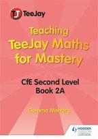 Teaching TeeJay Maths for Mastery: CfE Second Level Book 2 A - Gemma ...