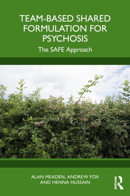 Team-Based Shared Formulation for Psychosis: The SAFE Approach ...