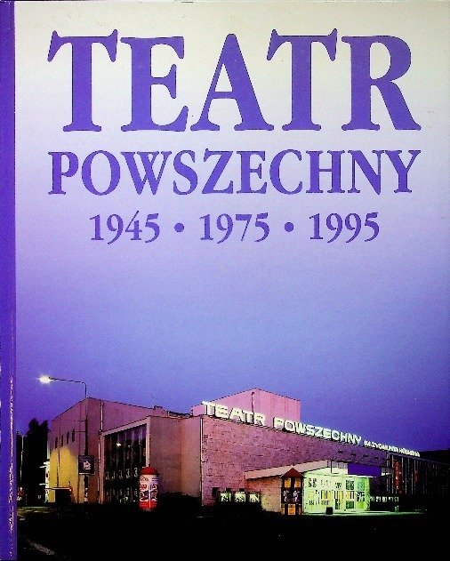 Teatr Powszechny 1945 1975 1995 - W opisie | Książka w Empik