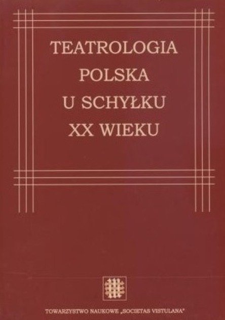 Teatrologia Polska u schyłku XX wieku - Michalik Jan | Książka w Empik