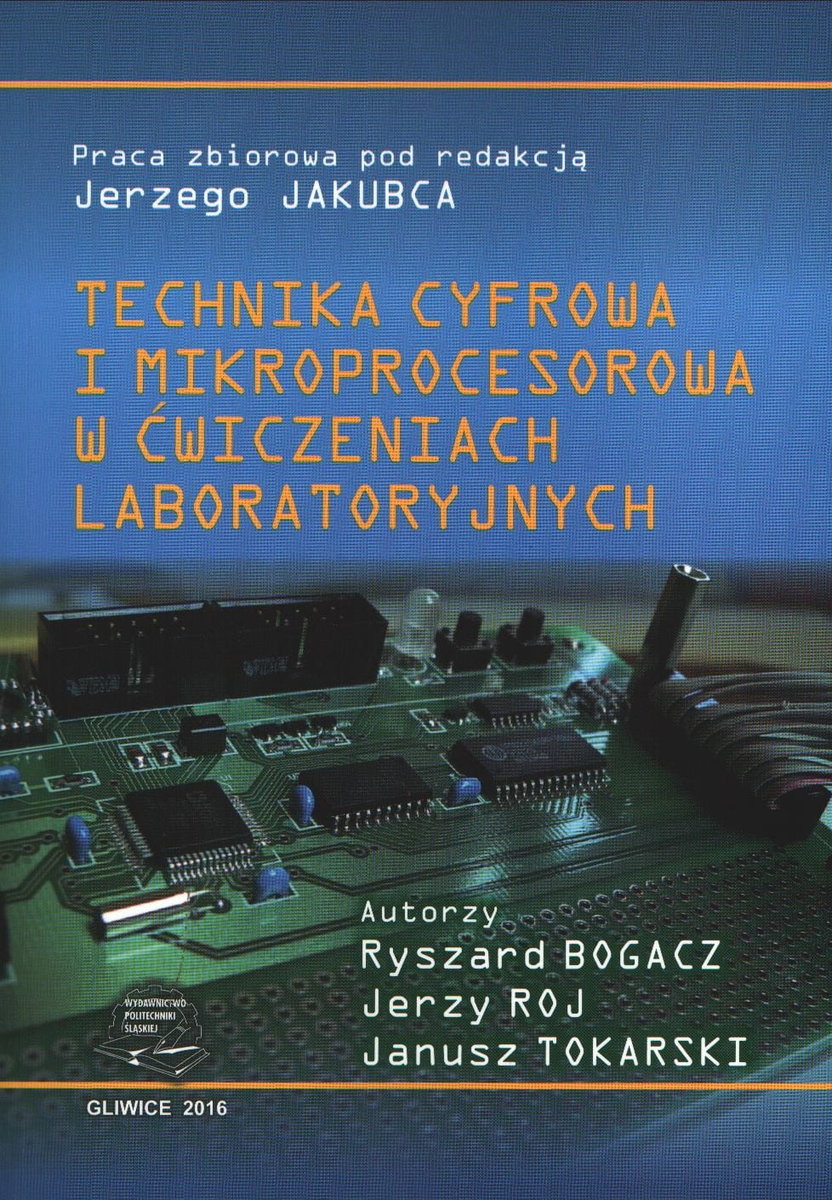 Technika cyfrowa i mikroprocesorowa w ćwiczeniach laboratoryjnych - Jerzy Jakubiec | Książka w Empik