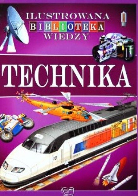 Technika ilustrowana biblioteka wiedzy - W opisie | Książka w Empik