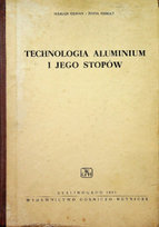 Technologia aluminium i jego stopów - Opracowanie zbiorowe | Książka w ...