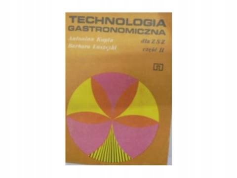 Technologia gastronomiczna dla ZSZ cz 2 - Kopta Andrzej | Książka w Empik