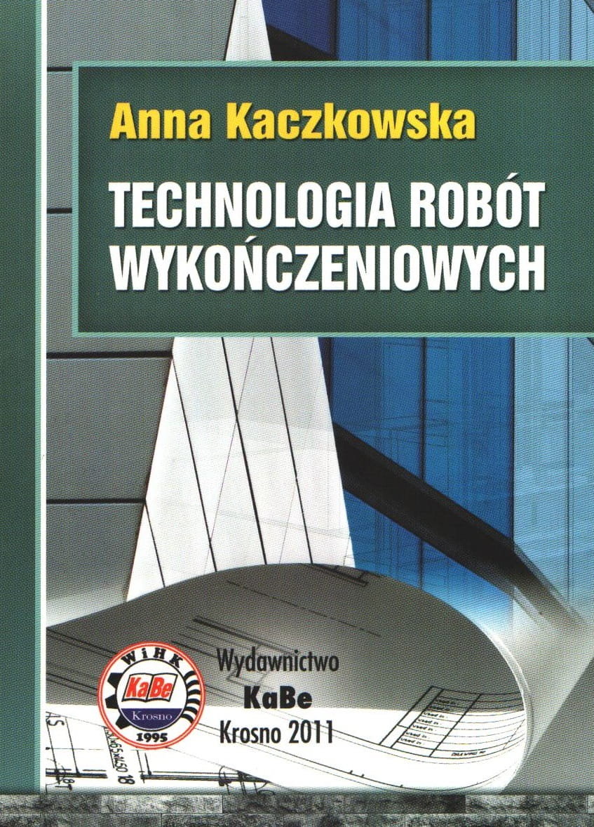 Technologia robót wykończeniowych - Kaczkowska Anna | Książka w Empik
