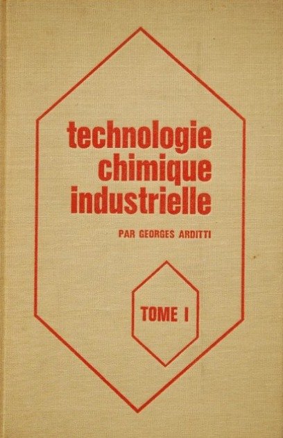Technologie chimique industrielle, Tome 1 - Opracowanie zbiorowe ...