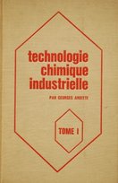 Technologie chimique industrielle, Tome 1 - Opracowanie zbiorowe ...
