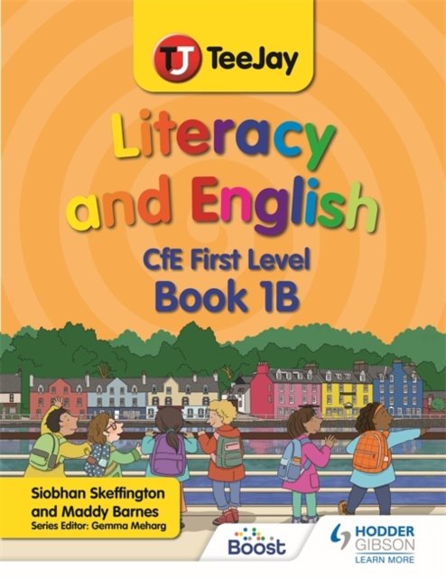 TeeJay Literacy and English CfE First Level Book 1B - Madeleine Barnes ...