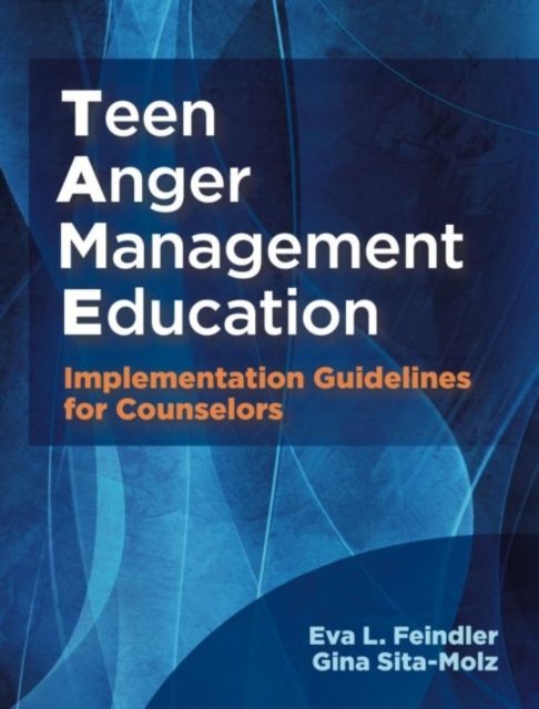 Teen Anger Management Education: Implementation Guidelines for ...