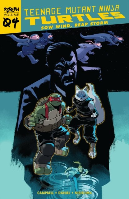 Teenage Mutant Ninja Turtles: Reborn - Sow Wind, Reap Storm. Volume 4 ...