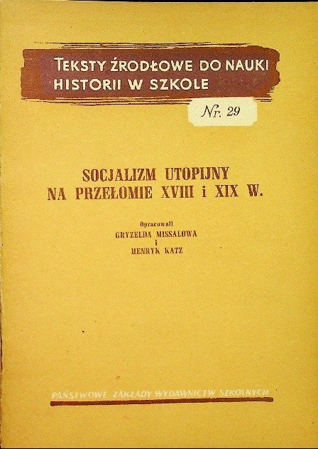 Teksty źródłowe do nauki historii w szkole nr 29 Socjalizm utopijny na ...