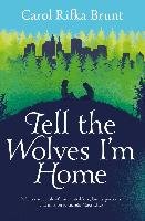 Tell the Wolves I'm Home - Brunt Carol Rifka | Książka w Empik