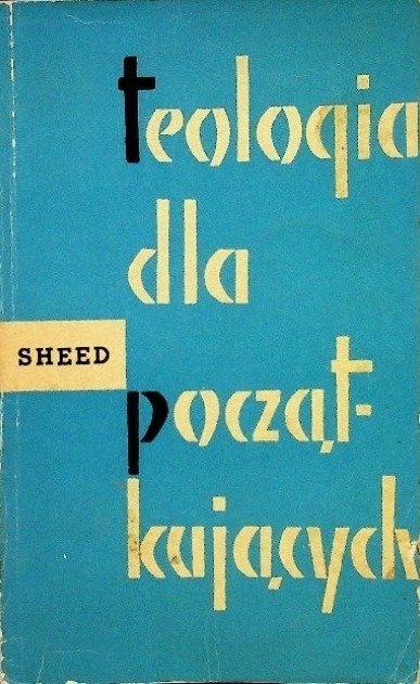 Teologia dla początkujących - Sheed Frank J. | Książka w Empik