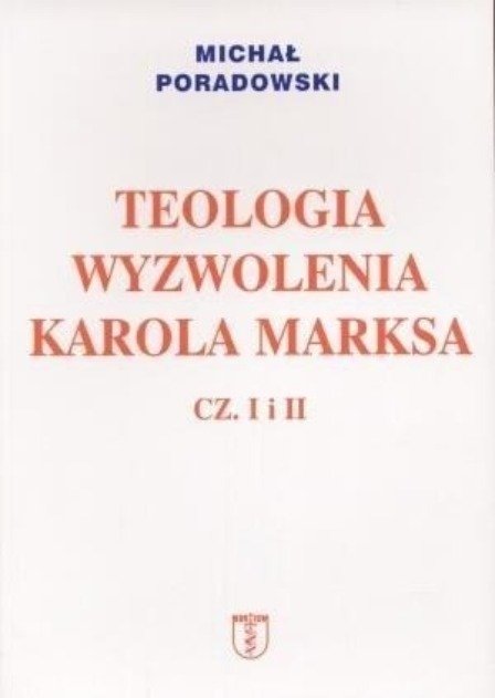 Teologia wyzwolenia Karola Marksa Część I i II - Paradowski Michał ...