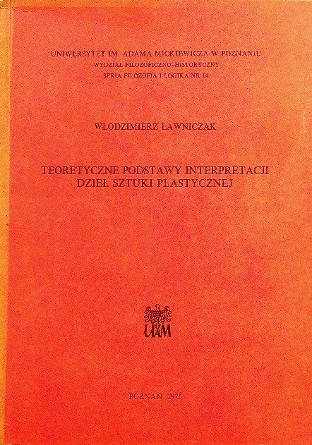 Teoretyczne podstawy interpretacji dzieł sztuki plastycznej - Opracowanie zbiorowe | Książka w Empik