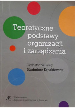 Teoretyczne podstawy organizacji i zarządzania - | Książka w Empik