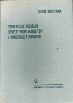 Teoretyczne podstawy syntezy polielektrolitów i wymieniaczy jonowych - Opracowanie zbiorowe ...