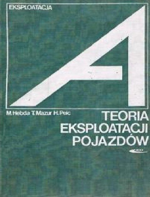 Teoria Eksploatacji pojazdów - W opisie | Książka w Empik