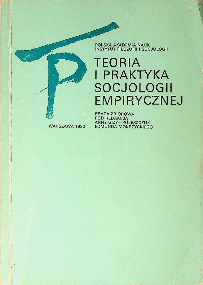 Teoria i praktyka socjologii empirycznej - W opisie | Książka w Empik