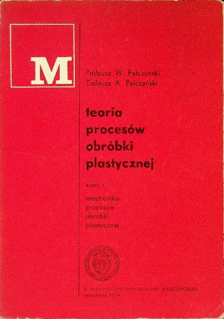 Teoria procesów obróbki plastycznej - Opracowanie zbiorowe | Książka w Empik